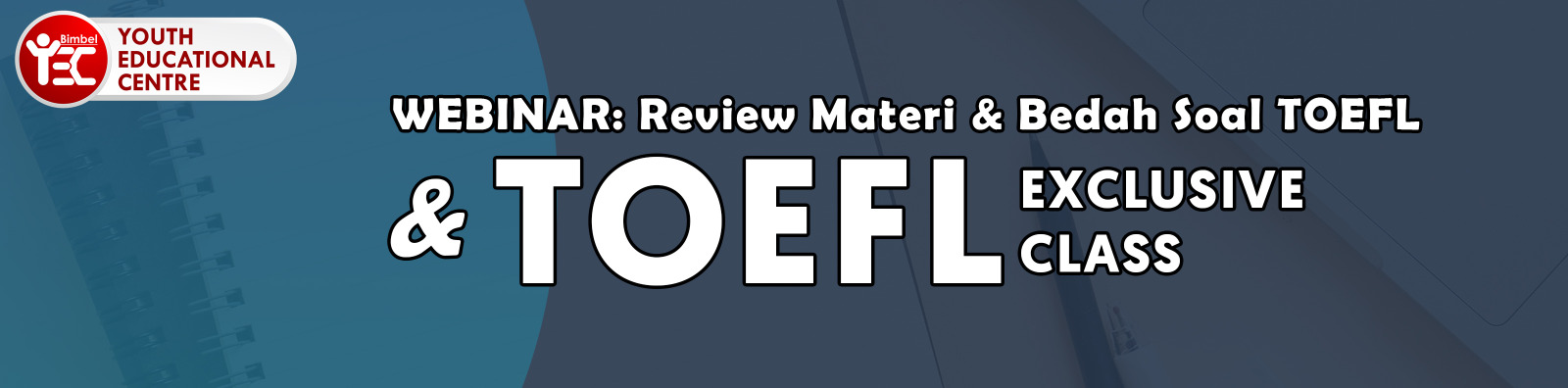 Webinar TOEFL 2023 - Bimbel YEC